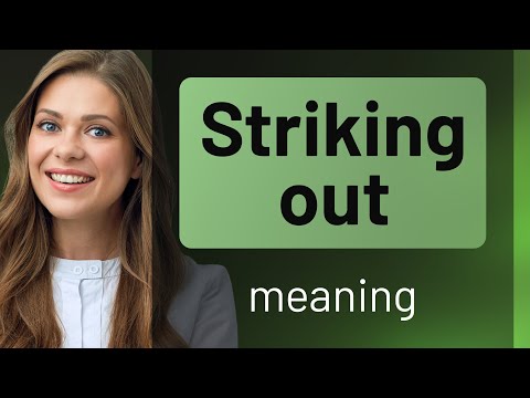 Striking Out: Understanding Its Meaning and Usage in English