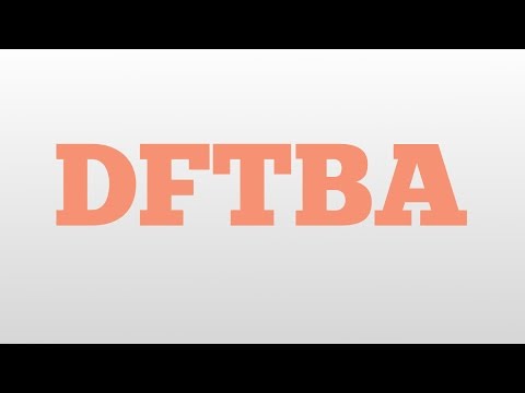 DFTBA meaning and pronunciation