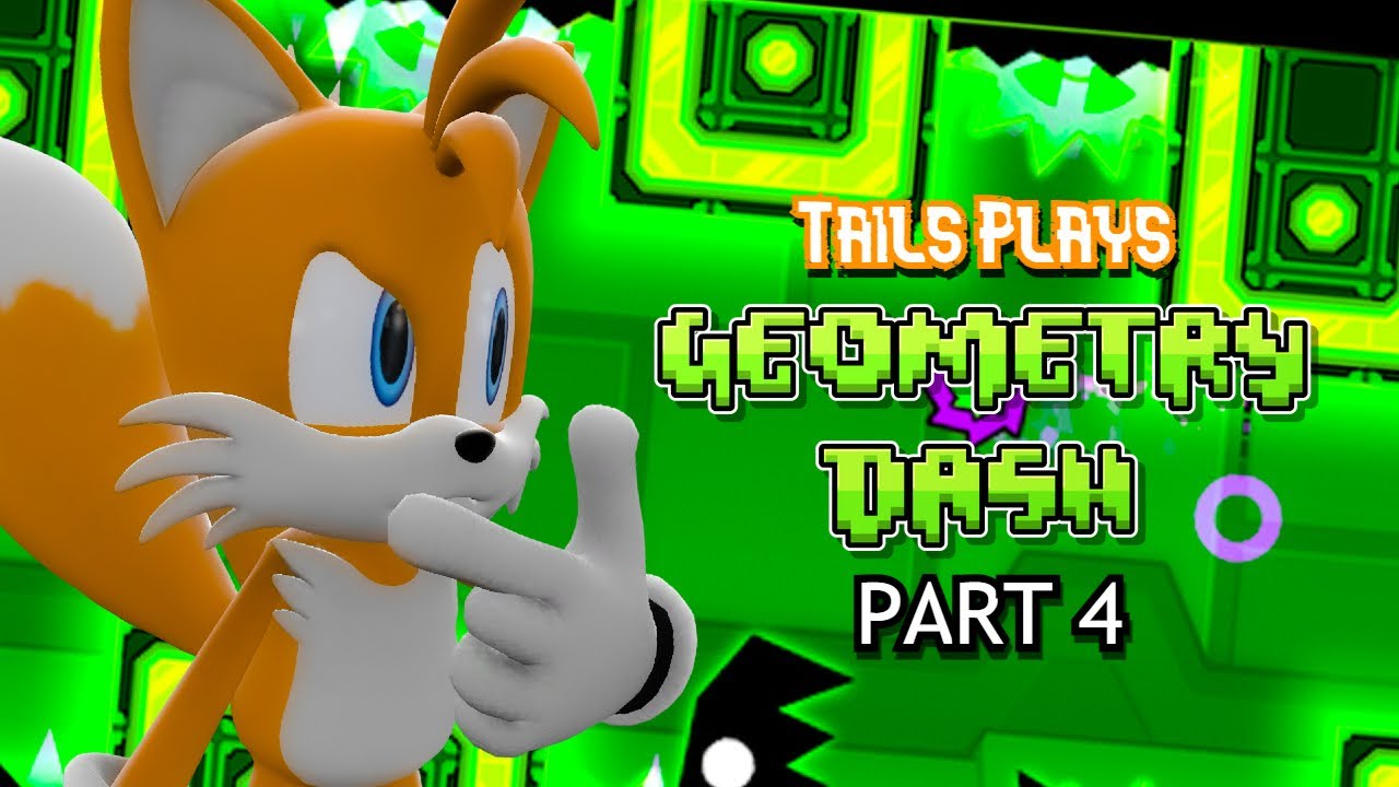 Tails plays - GEOMETRY DASH !!! part 4