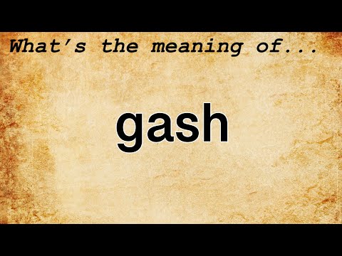 Gash Meaning | Definition of Gash