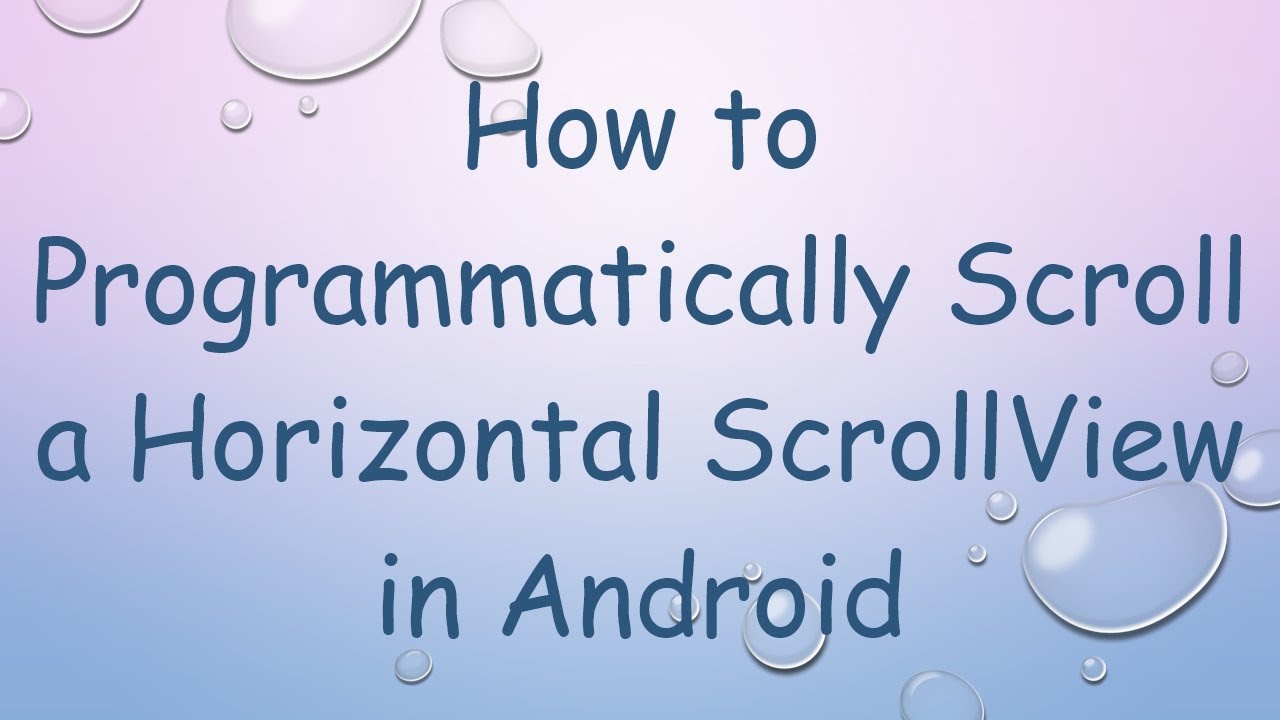 How to Programmatically Scroll a Horizontal ScrollView in Android