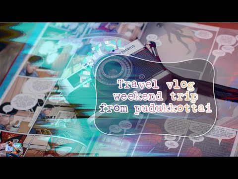 Travel vlog weekend trip from pudukkottai