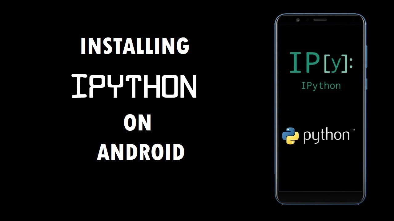 Installing Python/IPython on Android