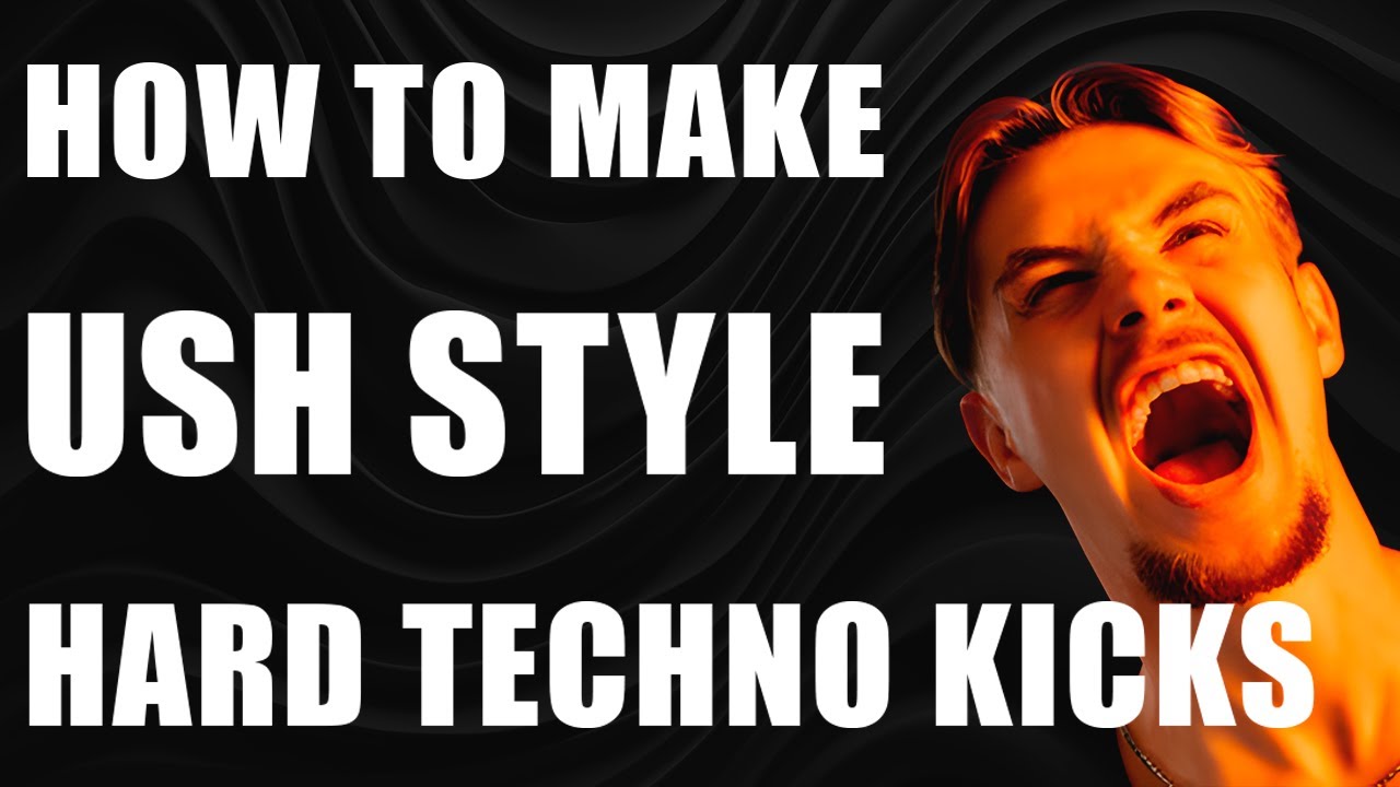 How to make USH style Hard Techno Kicks [Tutorial]