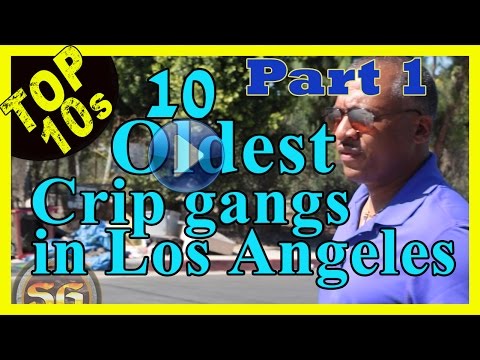 Top 10 Oldest Crip street gangs in Los Angeles (Part 1 ...