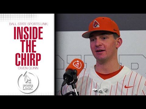 Ball State Sports Link: Inside The Chirp (Owen Quinn)