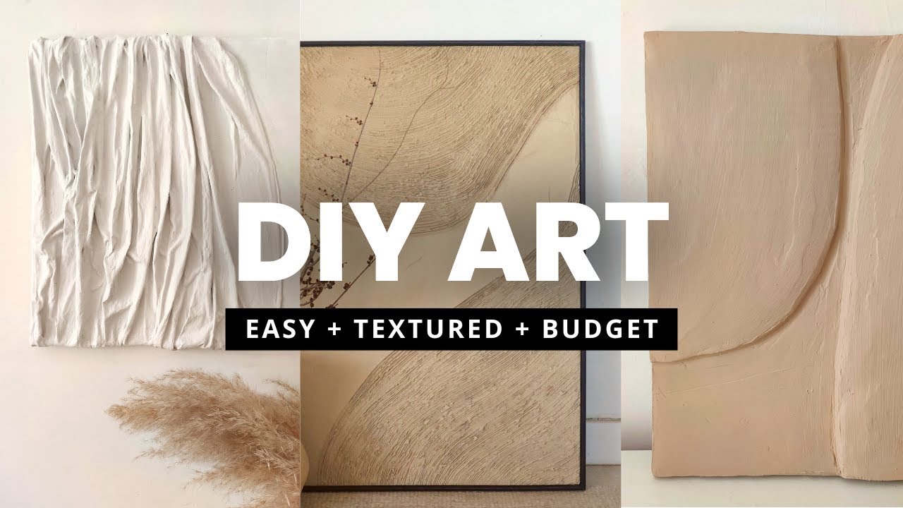 TEXTURED WALL ART | 3 DIY ideas on a budget (easy + minimalist)