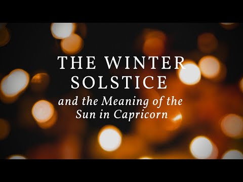 The Winter Solstice and the Meaning of the Sun in Capricorn