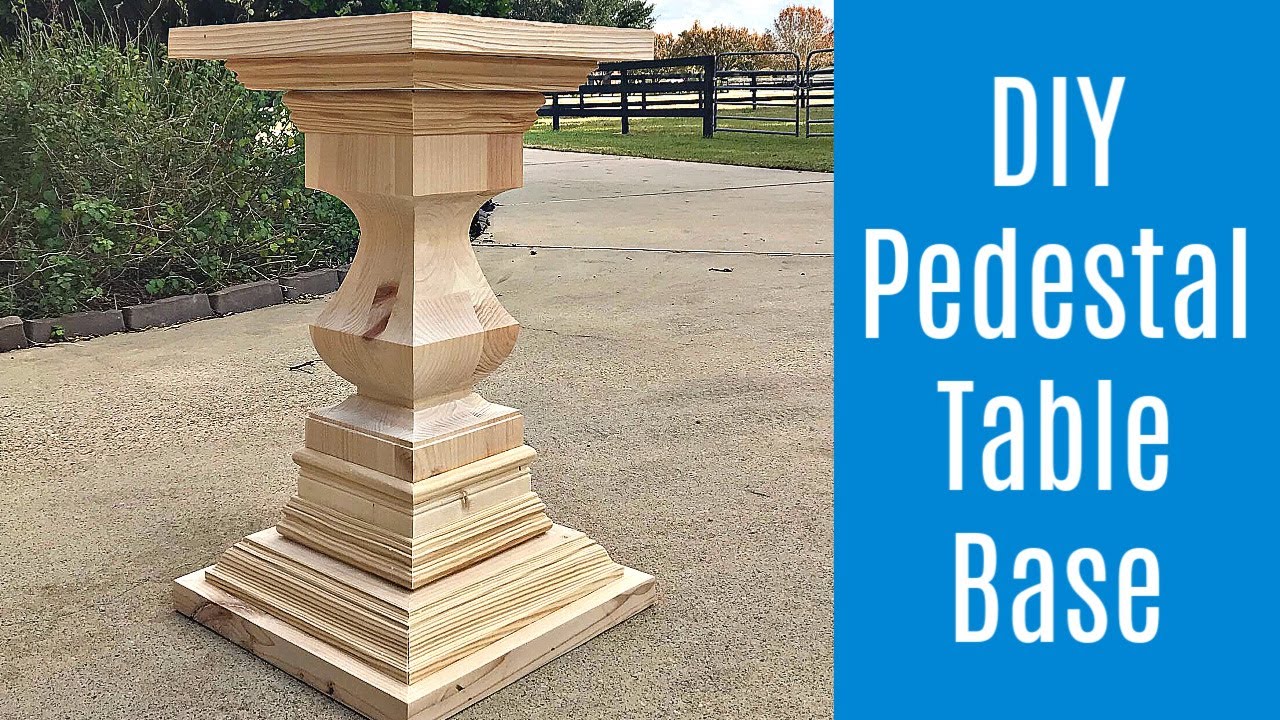 DIY Pedestal Table Base for Square or Round Dining Room Tables