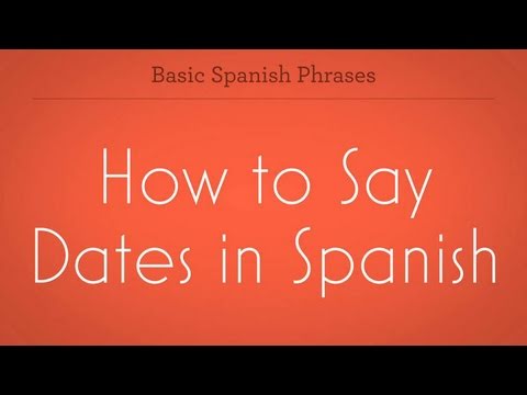 How to Say Dates in Spanish | Spanish Lessons