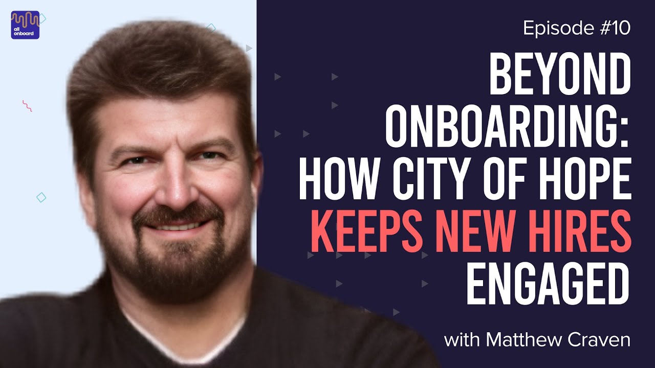 Beyond Onboarding: How City of Hope Keeps New Hires Engaged