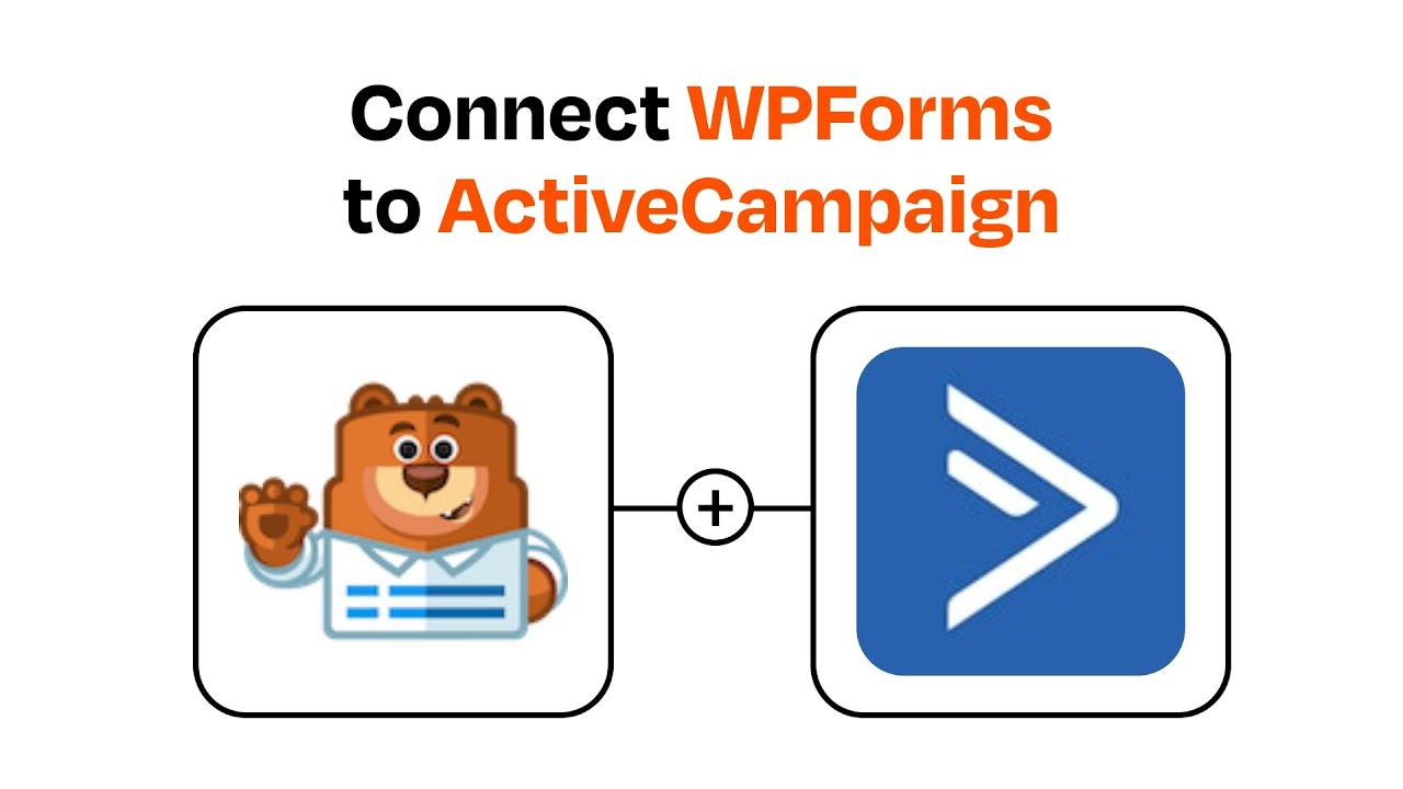 How to connect WPForms to ActiveCampaign - Easy Integration