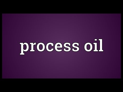 Process oil Meaning