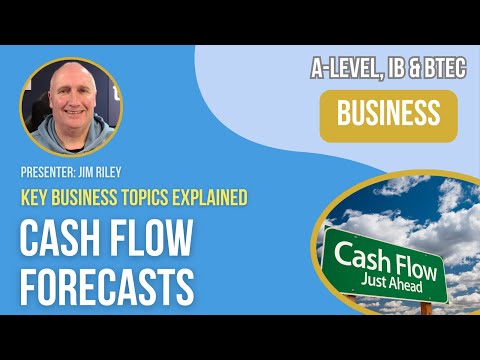 Cash Flow Forecasts | A-Level, IB & BTEC Business