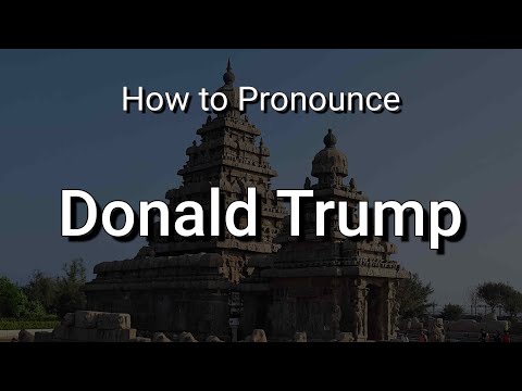 Donald Trump - Pronunciation and Meaning