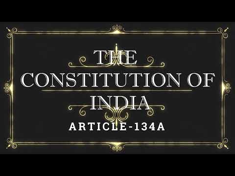 ARTICLE 134A | Listen and Share an article every day| THE CONSTITUTION OF INDIA, Part-V