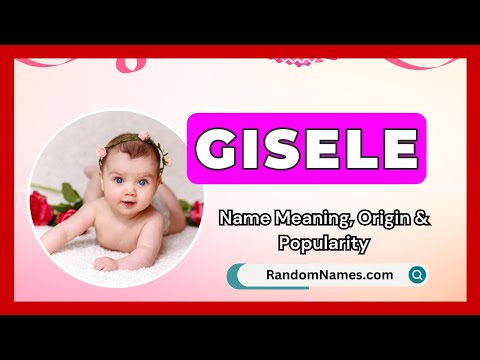 Gisele - Baby Girl Name Meaning, Origin & Popularity - RandomNames.com