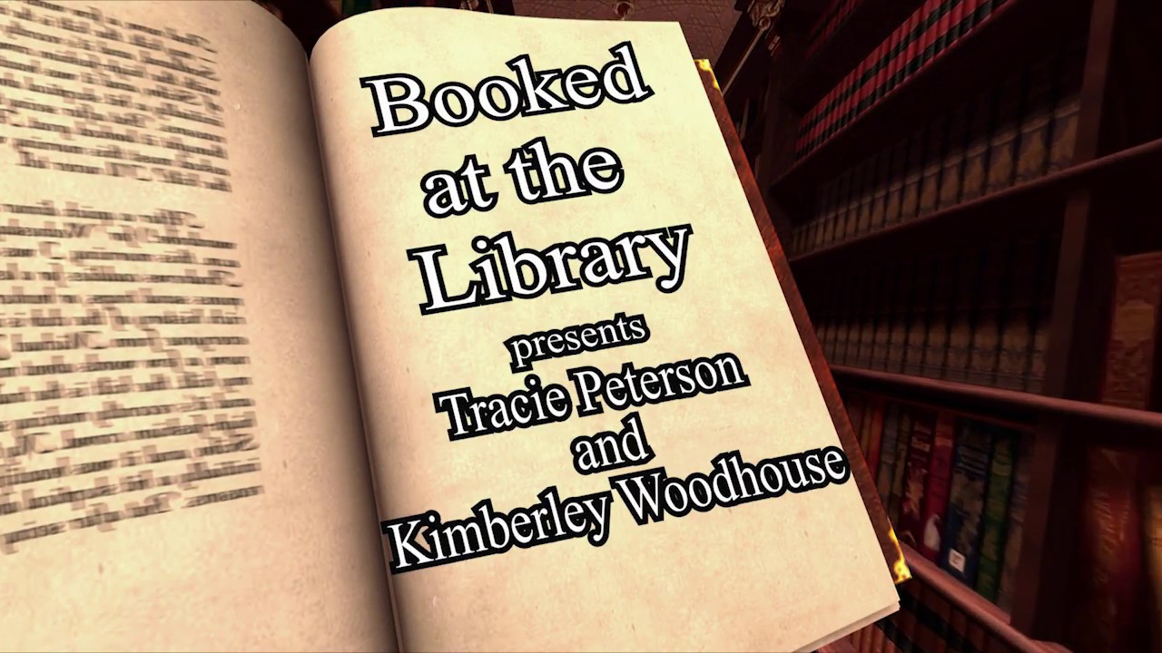 Booked at the Library Tracie Peterson and Kimberley Woodhouse Jan 25 2018