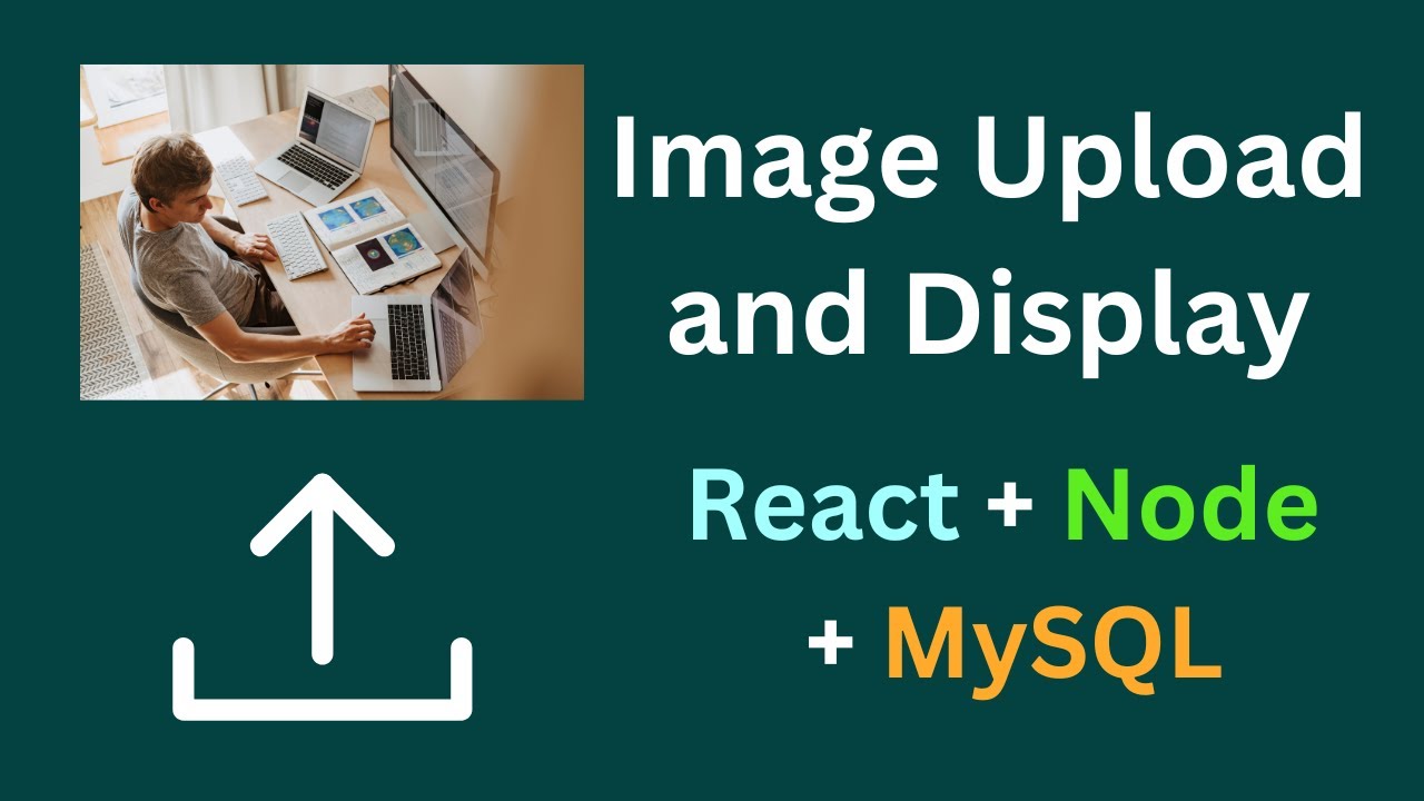 Image Upload and Display in React, Node, MySQL | Upload Image in MySQL using Node js and React js