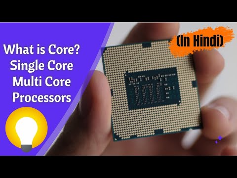 What is Core in CPU? Single Core Processor & Multi Core Processor, Which is good? Core in Processor