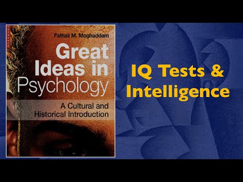IQ Tests & Intelligence | Great Ideas in Psychology: Part 7