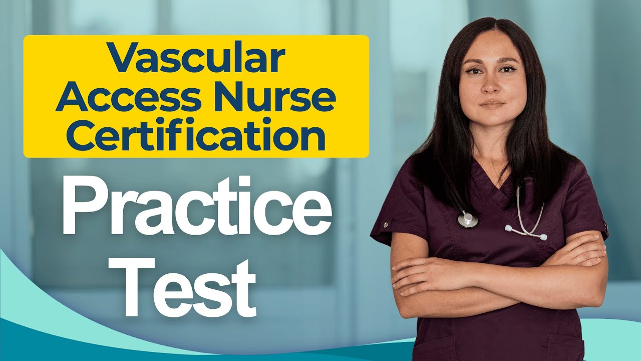 VA-BC Practice Test 2026 (Vascular Access) | Free Questions