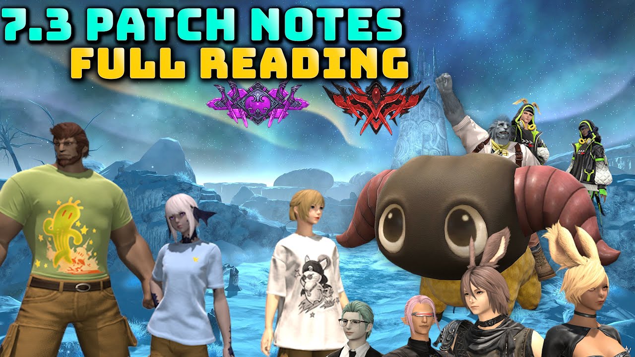 FFXIV: 7.3 Patch Notes Reading