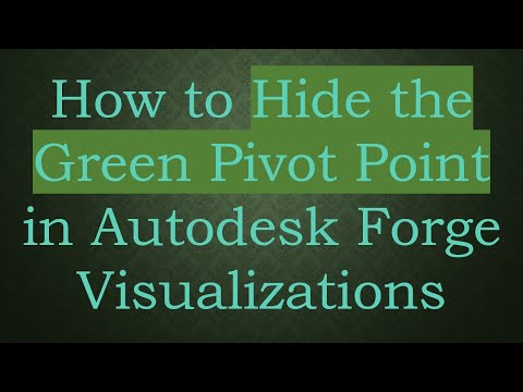 How to Hide the Green Pivot Point in Autodesk Forge Visualizations