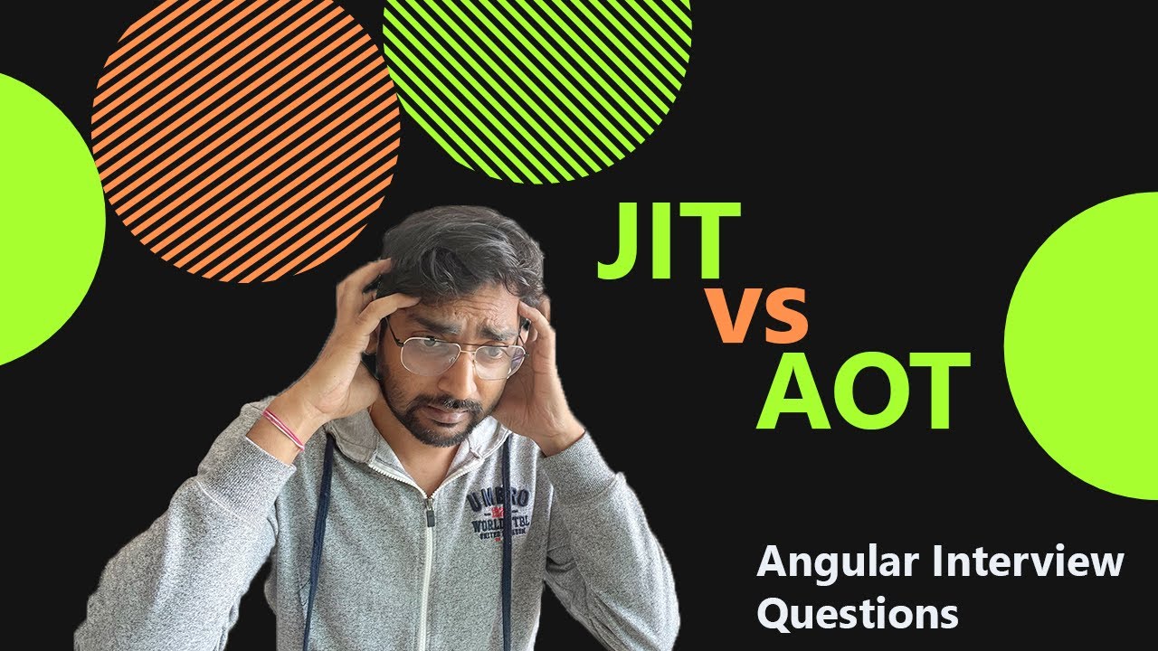 JIT vs AOT | Learn for Angular Interview
