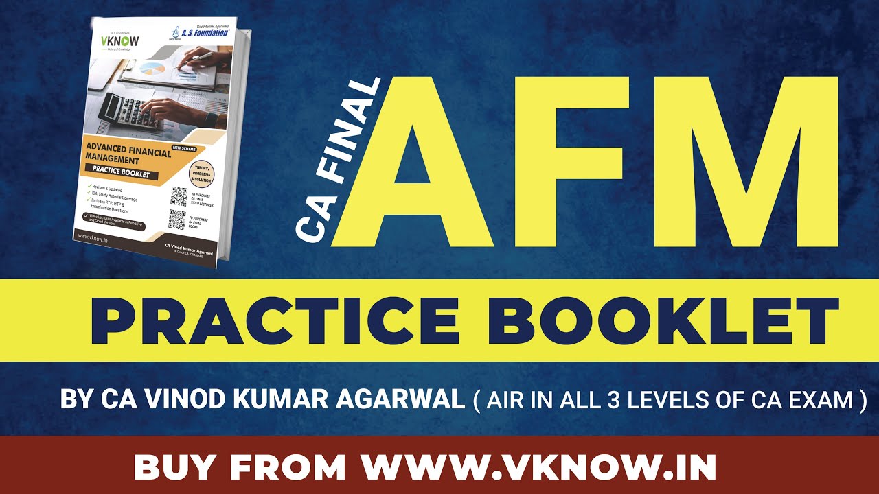 CA Final AFM Practice Booklet By CA Vinod Kumar Agarwal | One Stop Solution For CA Final AFM
