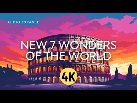 New 7 Wonders of the World 2023 | 4k Resolution | Colosseum 4k | Christ 4k | The Great Wall 4k HDR