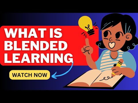 What Is Blended Learning : Meaning Of Blended Learning | Definition of Blended Learning?