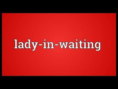 Lady-in-waiting Meaning