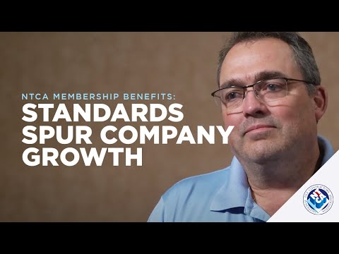 Standards Spur Company Growth // Membership Benefits // NTCA