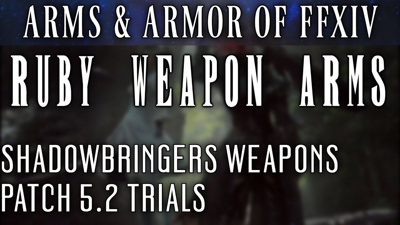 All Ruby Weapon Weapons (FFXIV Patch 5.2)