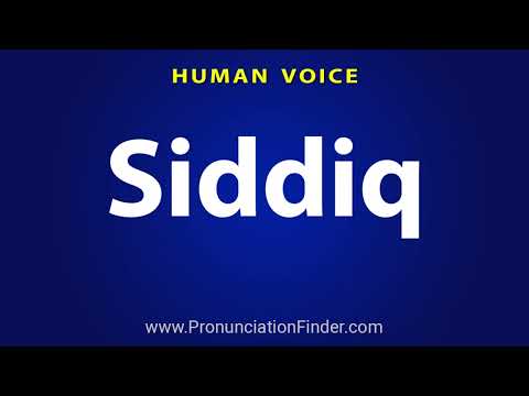 How To Pronounce Siddiq