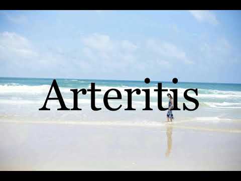 How To Pronounce Arteritis🌈🌈🌈🌈🌈🌈Pronunciation Of Arteritis