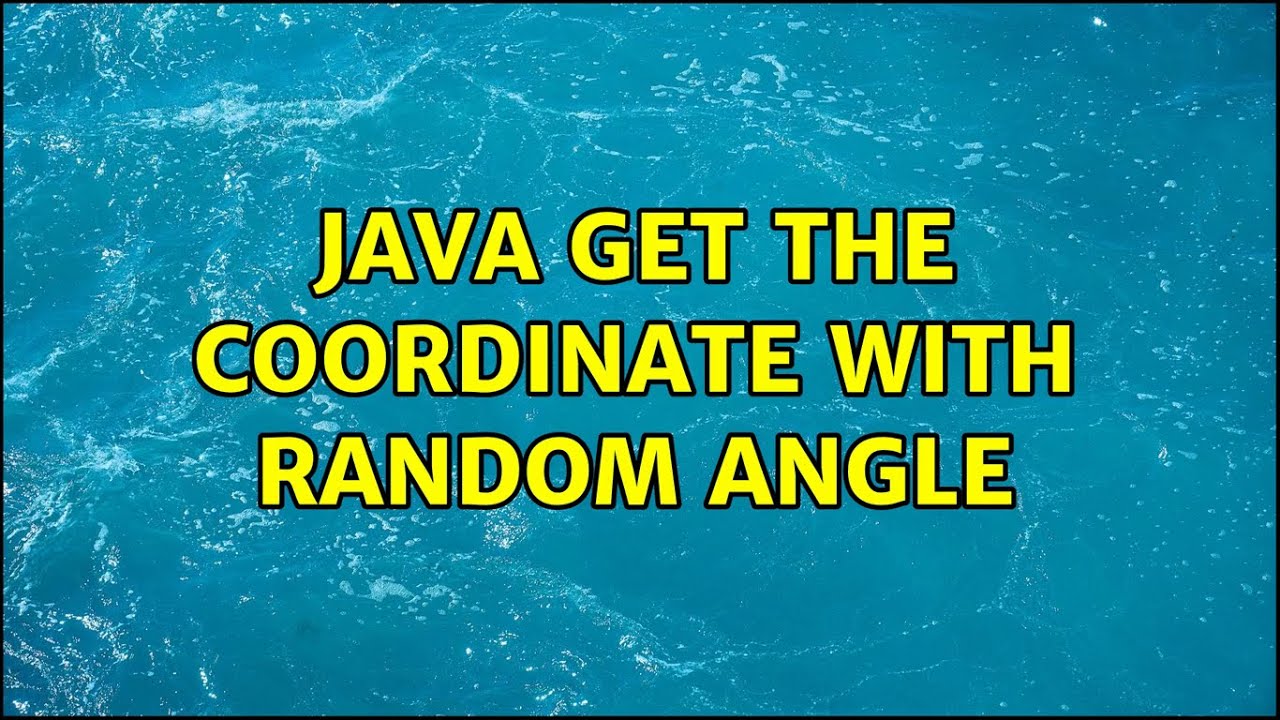 java get the coordinate with random angle