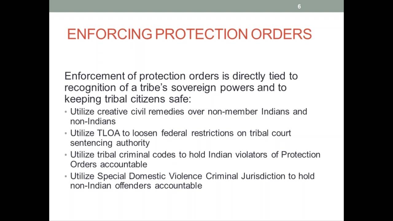 Tribal Protection Orders - Enforcing protection orders generally and for VAWA SDVCJ