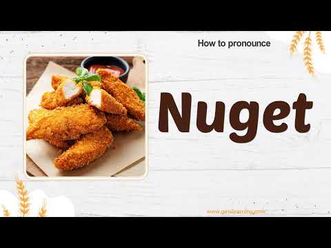 How to Say Nuget In British