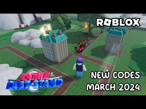 Roblox Anime Last Stand New Codes March 2024