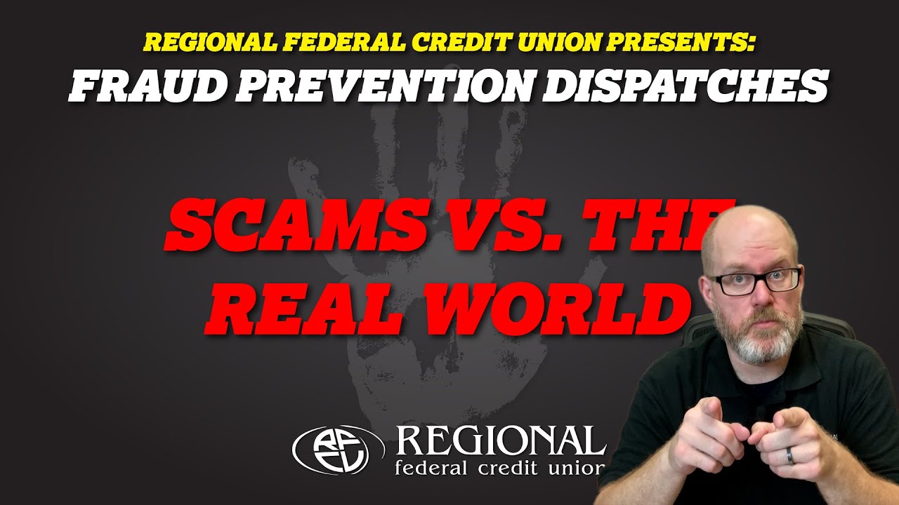 Scams vs. the Real World - Fraud Prevention Dispatches
