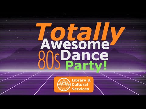 Totally Awesome 80s Dance Party!