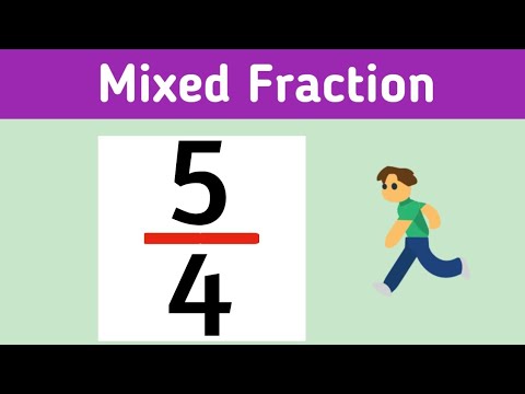 Simplify the fraction 5/4 as a mixed number
