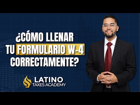 CÓMO LLENAR TU FORMULARIO W4 CORRECTAMENTE | LATINO TAXES ACADEMY