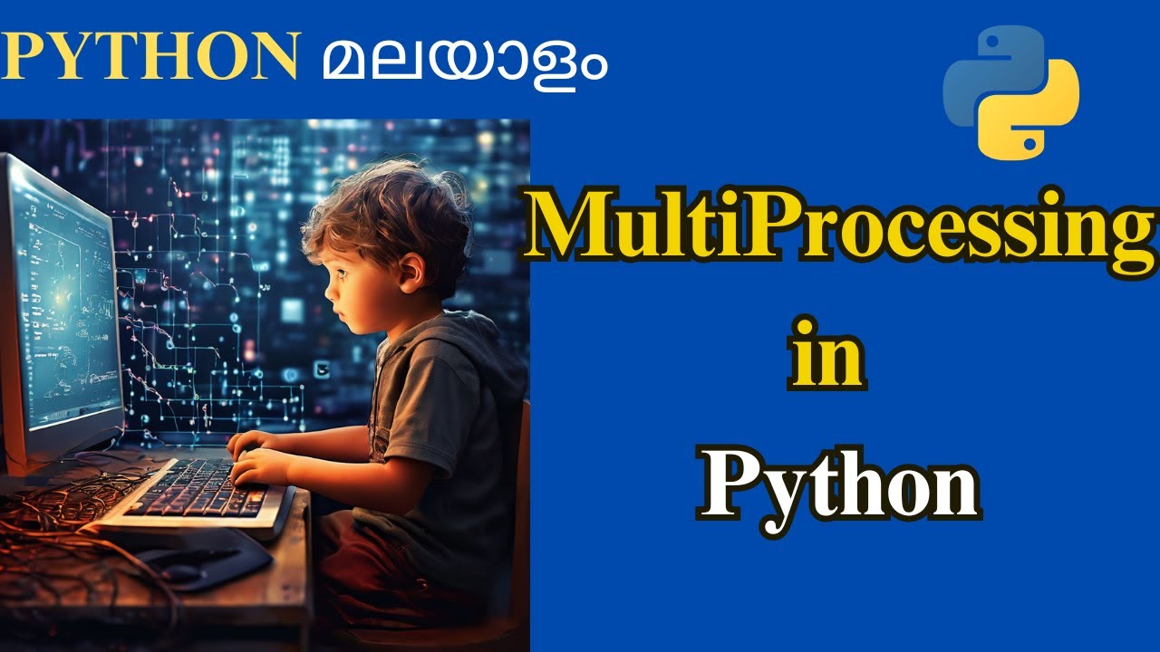 Python Multi Processing in Malayalam | Python Tutorial Multiprocessing basics Malayalam