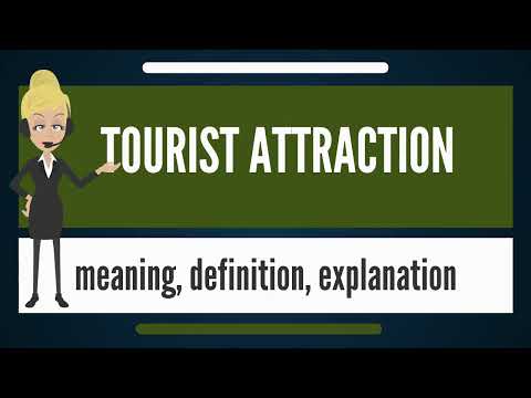 What is TOURIST ATTRACTION What does TOURIST ATTRACTION mean TOURIST ATTRACTION meaning.