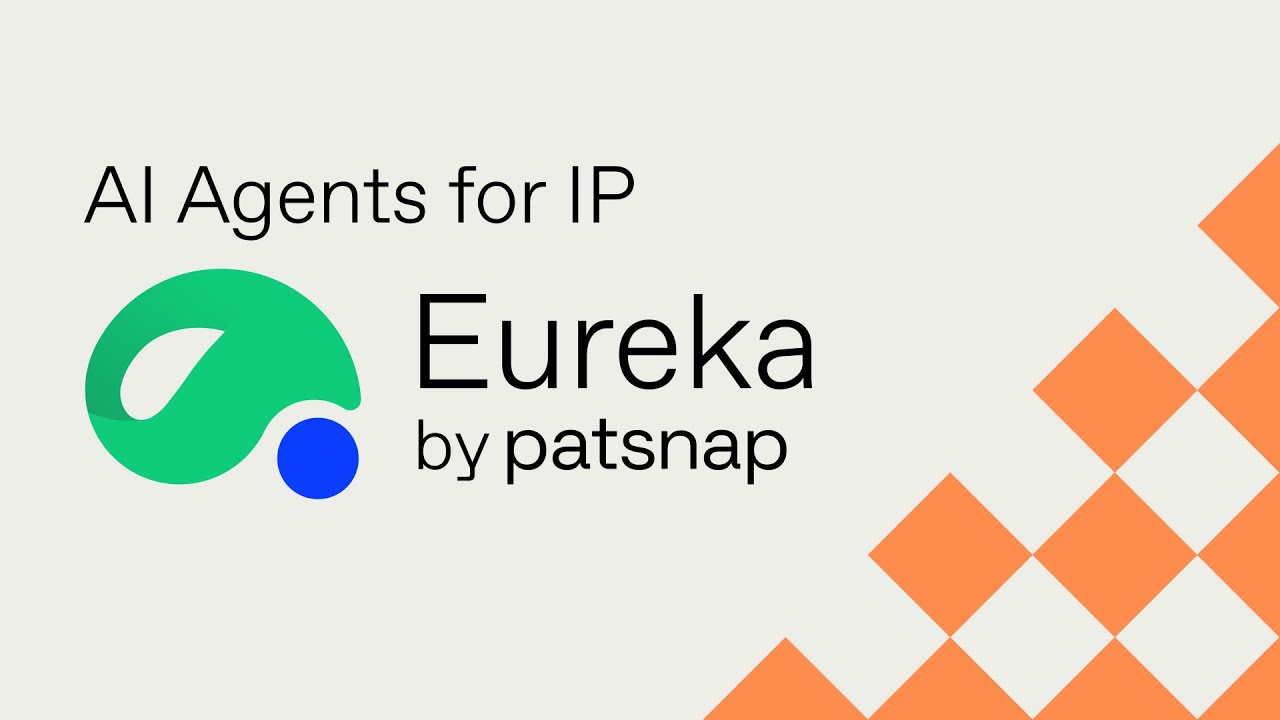 AI Agents for IP Workflows - Eureka by Patsnap