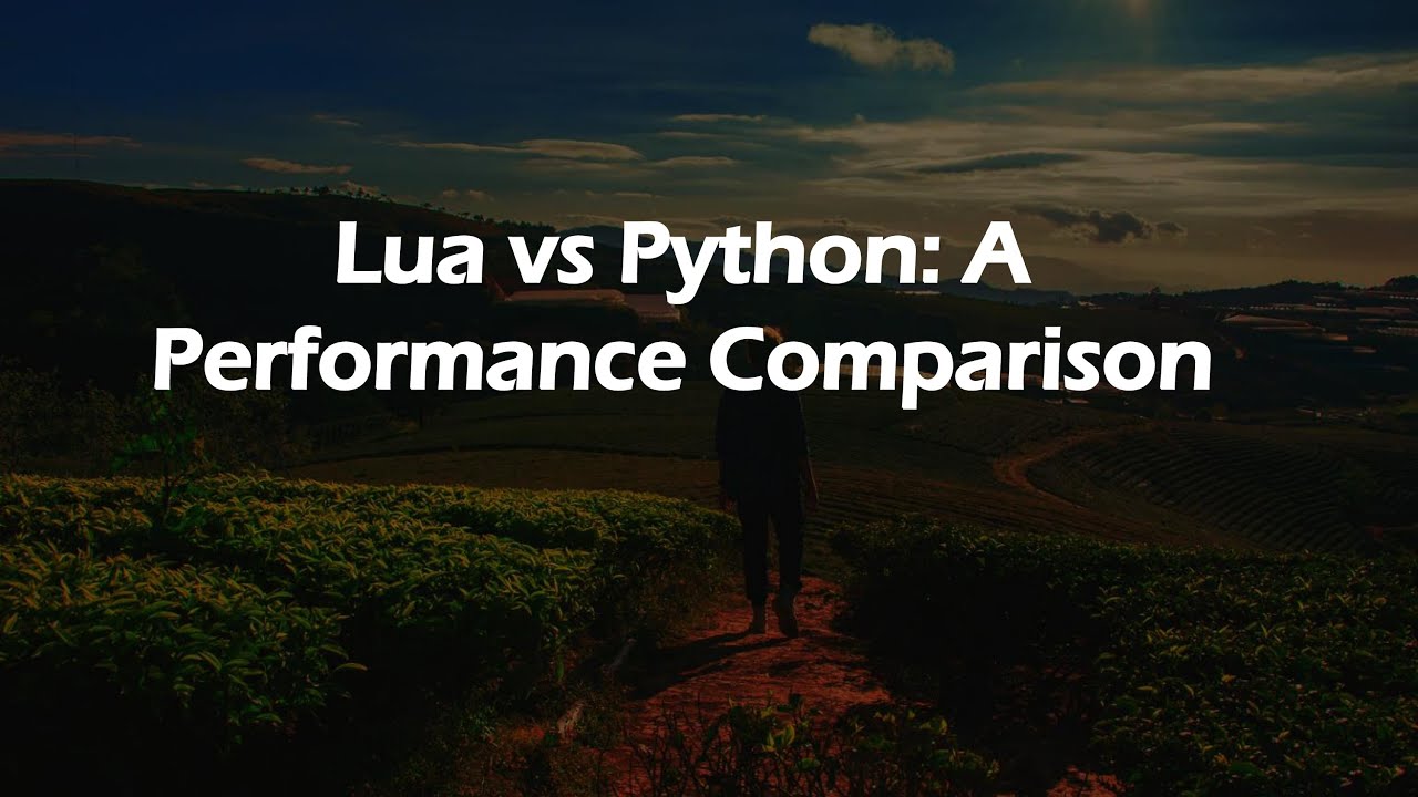 Lua vs Python: A Performance Comparison