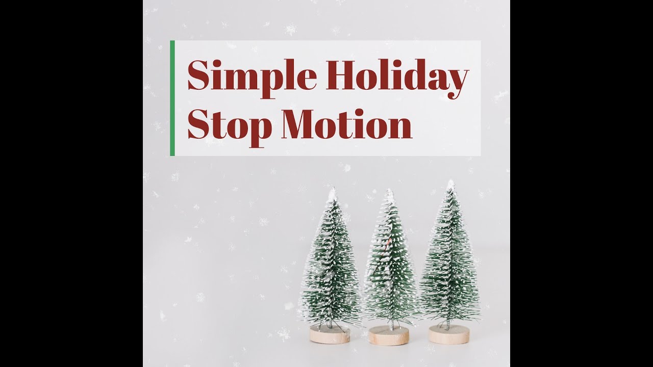 Video Template For Simple Holiday Stop Motion